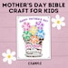 Mother's Day Craft for Kids | Bible Craft | Mother's Day Bible Craft ...