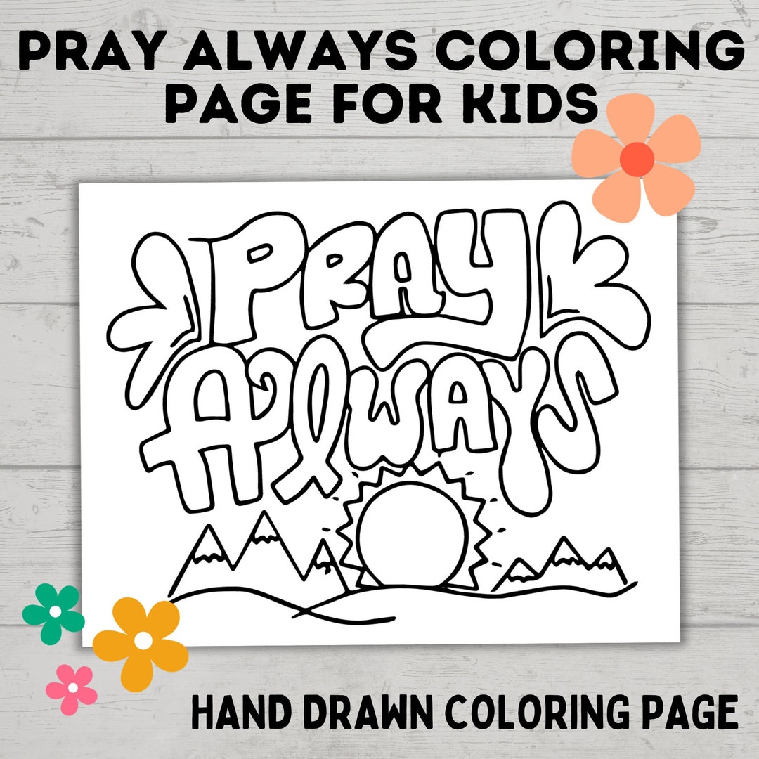 Pray Always Coloring Page for Kids | Kids Coloring Page | Kids ...