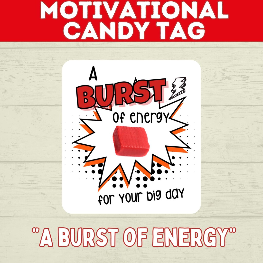 Motivational Treat Tags: "burst of Energy" Candy Gift (digital Download ...
