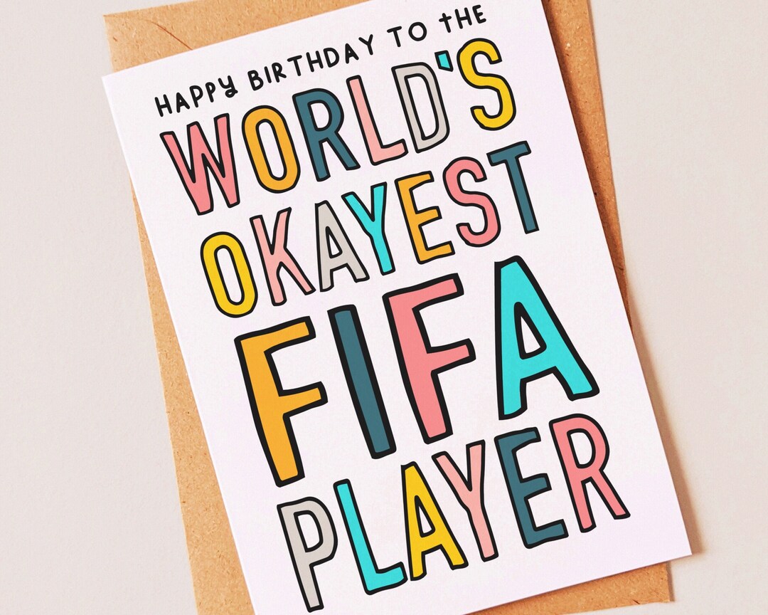 Okayest Fifa Player Funny Birthday Card for Your Brother, Best Friend ...
