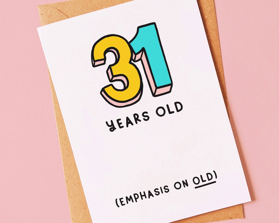 31 years old Funny 31st birthday card for your best friend | Etsy