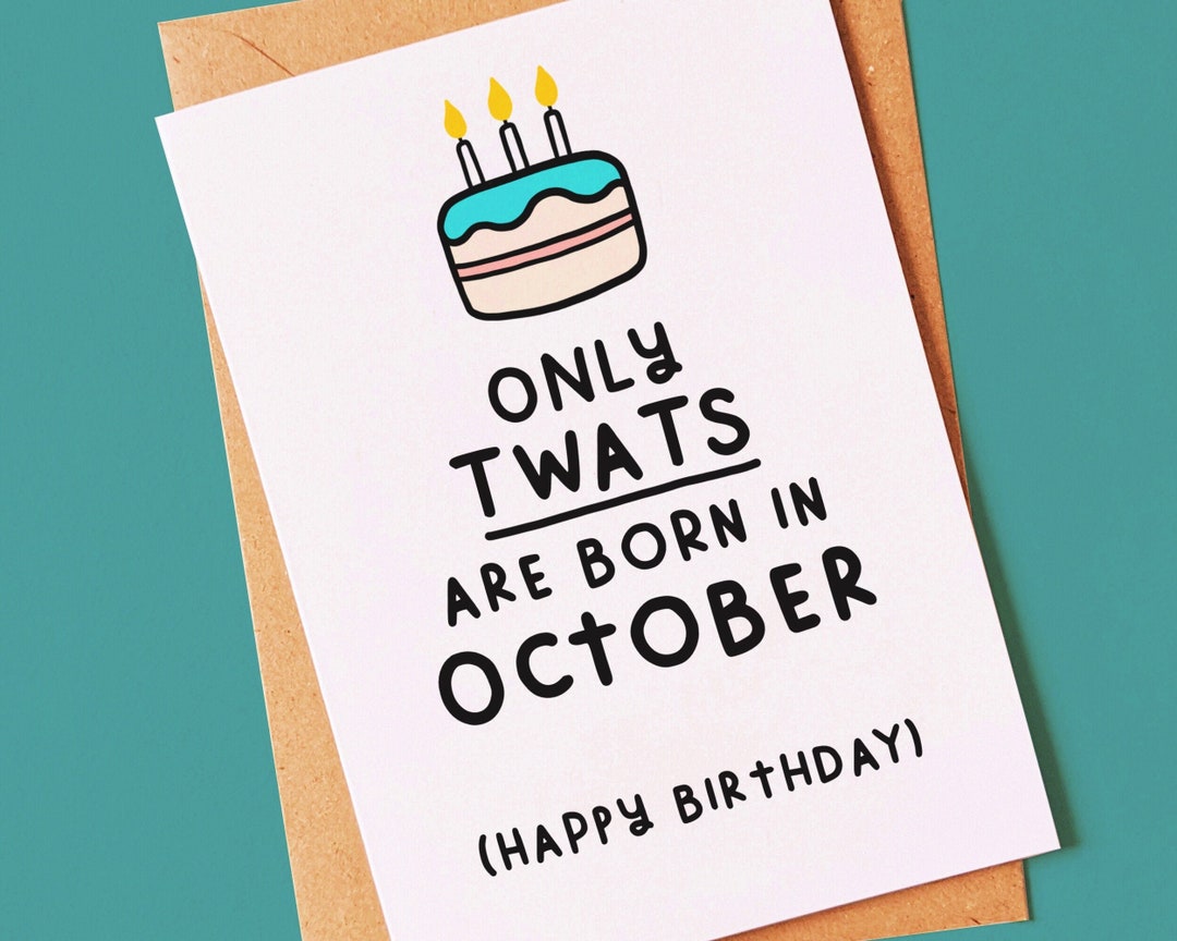 October Funny, Rude Birthday Card for Your Best Friend, Brother, Sister ...