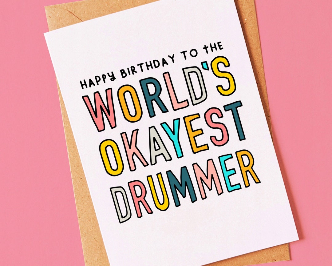 Okayest Drummer - Funny Birthday Card for Your Brother, Sister, Best ...