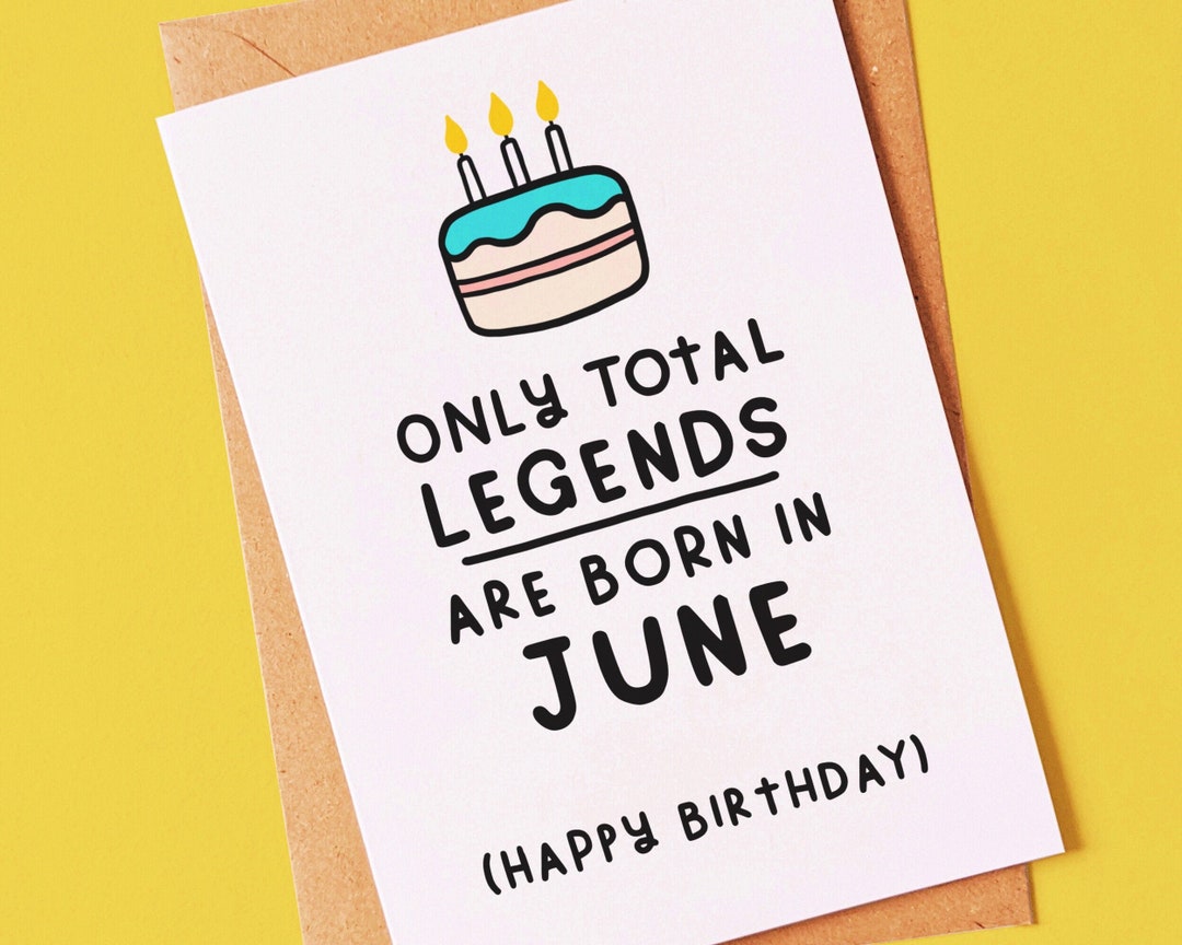 June - Cute and Funny Birthday Card for Him, Her, Best Friend, Brother ...
