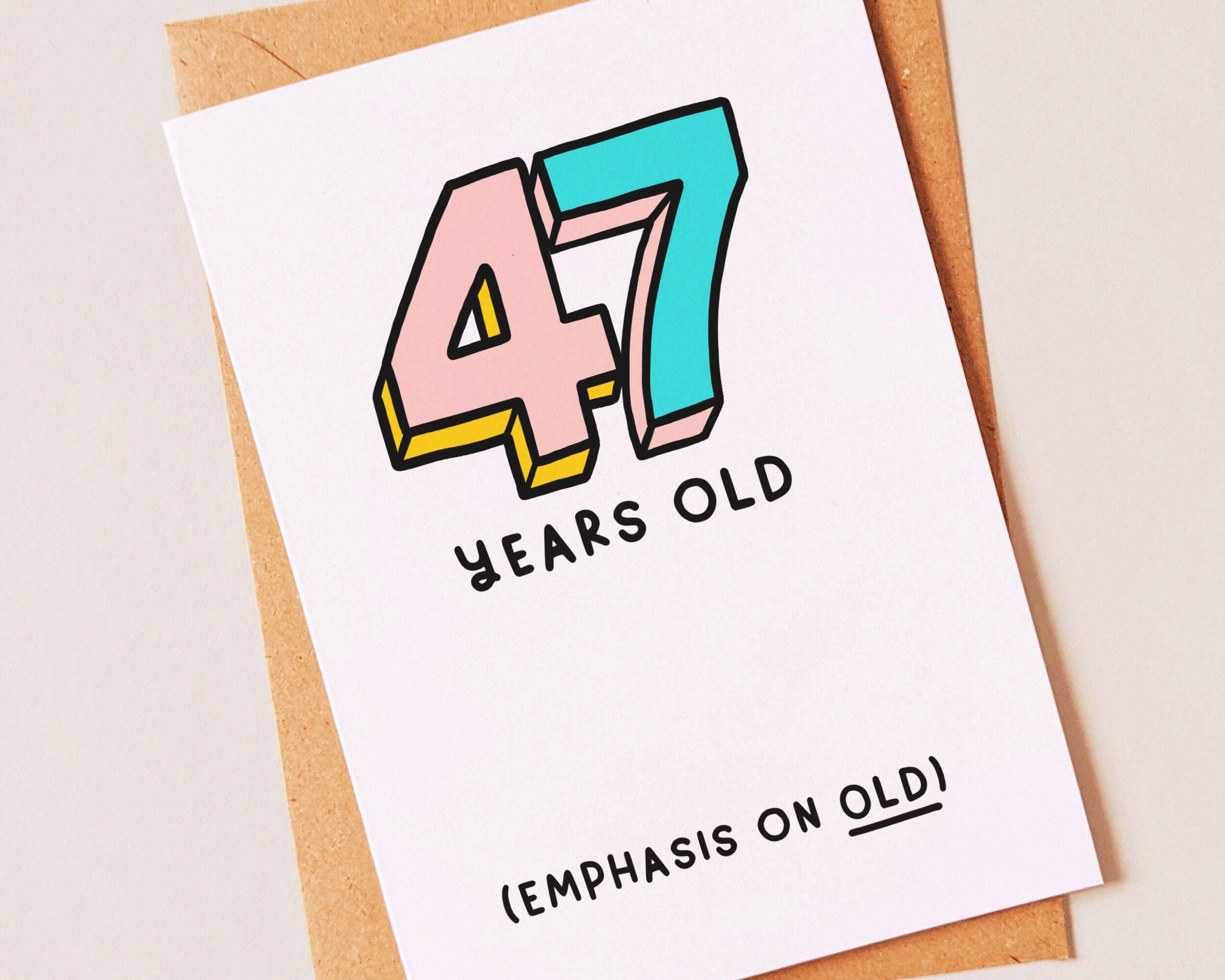 47 Years Old Funny 47th Birthday Card for Your Best Friend - Etsy