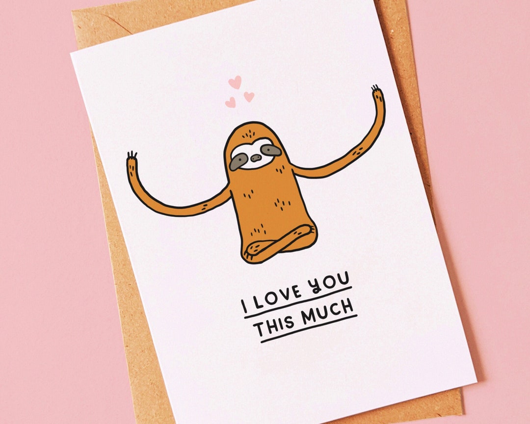 Sloth Cute and Funny Love Card for an Anniversary, Birthday or ...