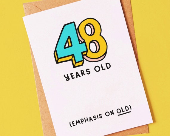 48 Years Old Funny 48th Birthday Card for Your Best Friend - Etsy