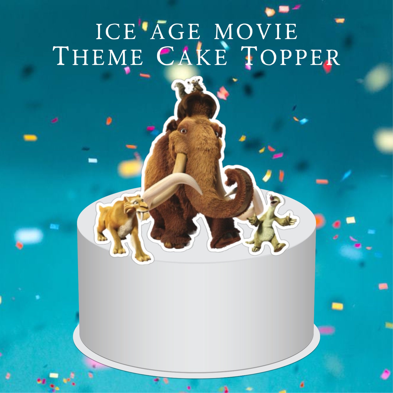 DIY Ice Age Cake Topper, Cupcake Toppers, Ice Age Topper, Digital File ...