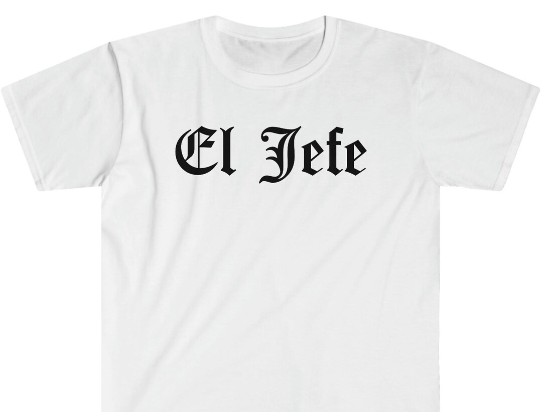 El Jefe Shirt | Boss Shirt | Work Shirt | Shirt for Boss | Gift for ...