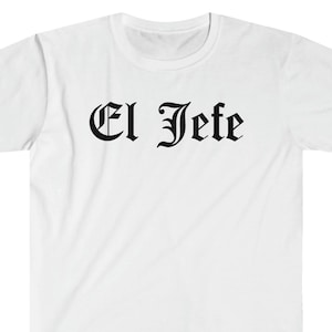 El Jefe Shirt | Boss Shirt | Work Shirt | Shirt for Boss | Gift for ...
