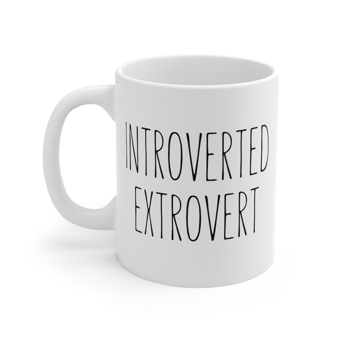 Introverted Extrovert Mug | Introverted Mug | Introvert Mug | Gift for ...