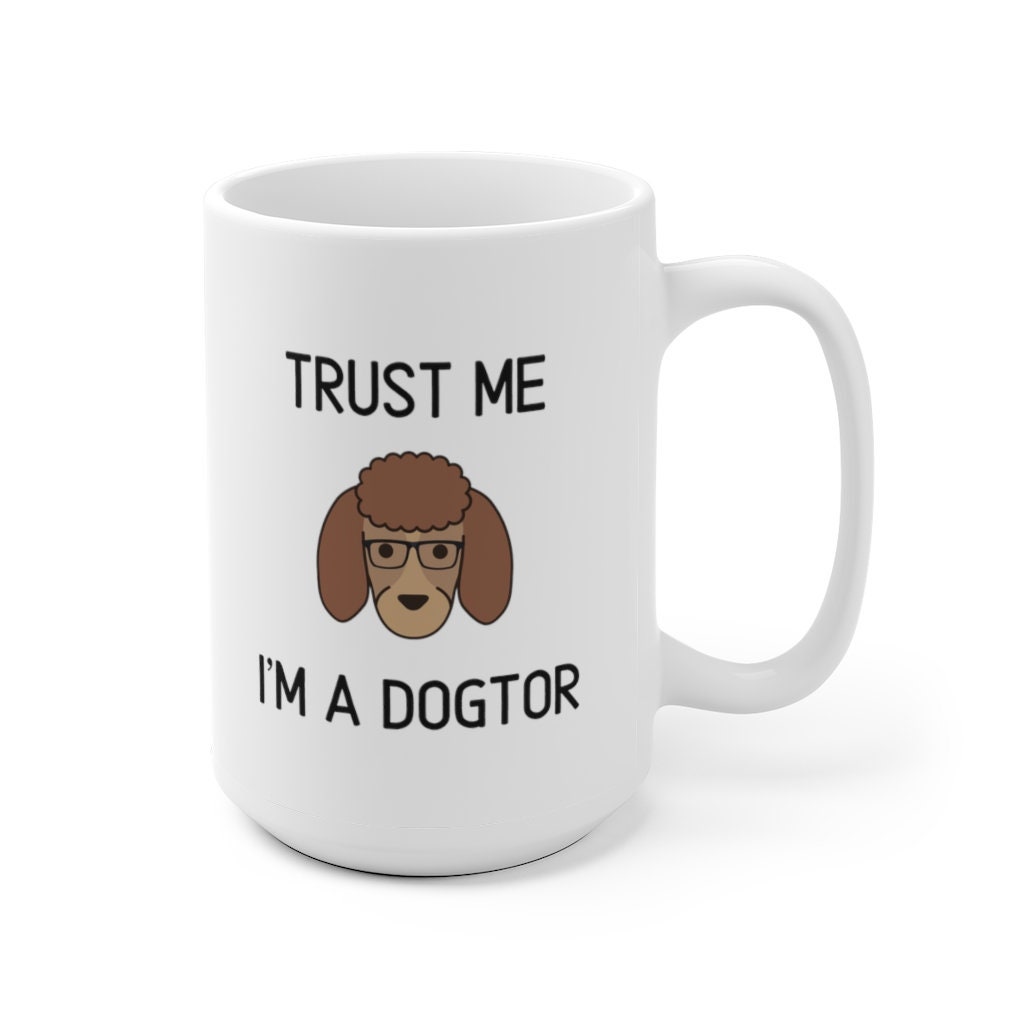 Trust Me I'm a Dogtor Mug Doctor Mug Poodle Gift - Etsy