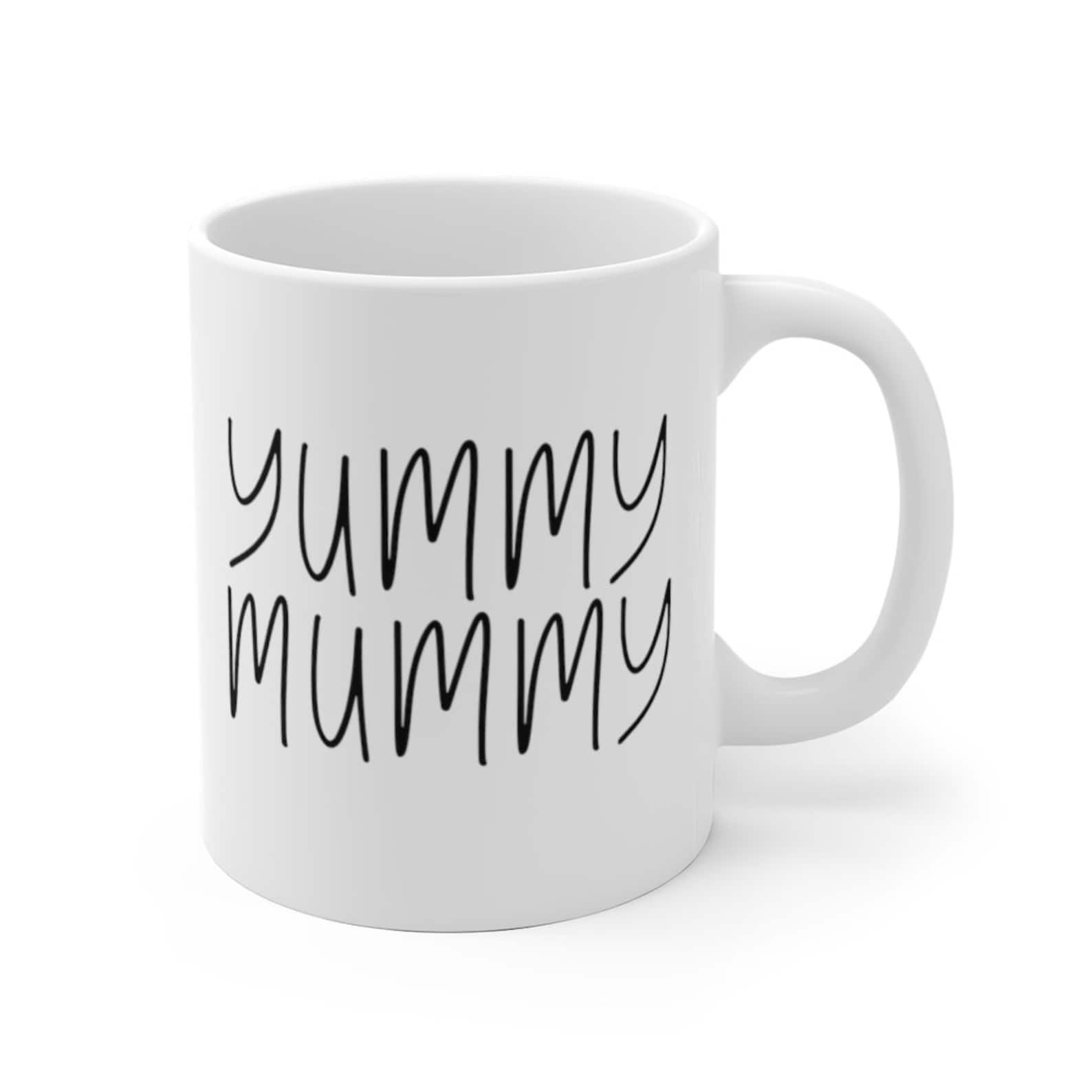 Yummy Mummy Mug Yummy Mummy Mom Mug New Mom Mug - Etsy