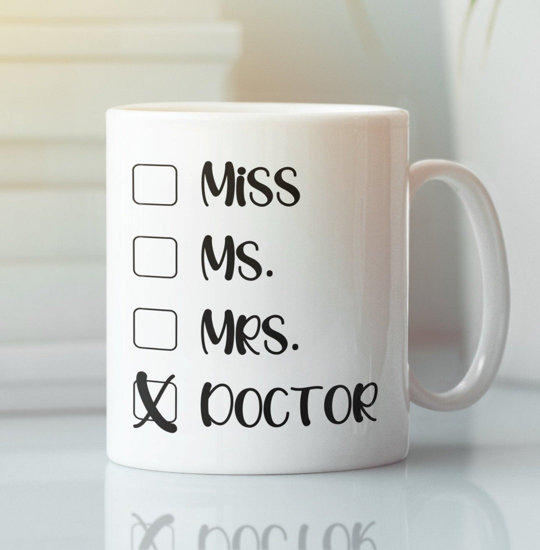Miss Ms. Mrs. DOCTOR Mug | Doctor Mug | Graduation Mug | Female Doctor ...