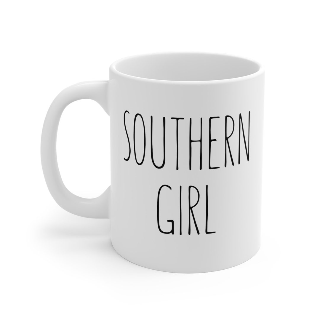 Southern Girl Mug | Southern Girl | Southern Belle | From the South ...
