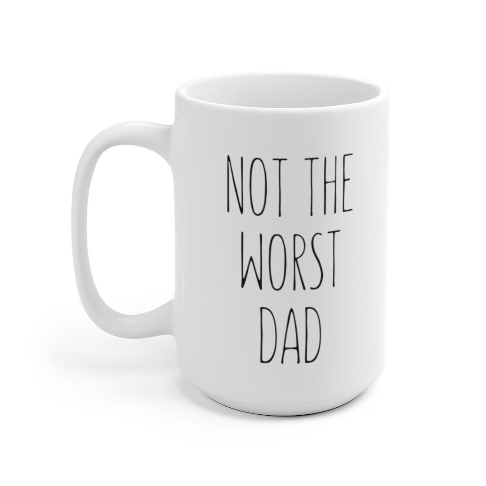 Not the Worst Dad Mug, Sarcastic Coffee Cup, White Ceramic (11 Oz or 15 ...