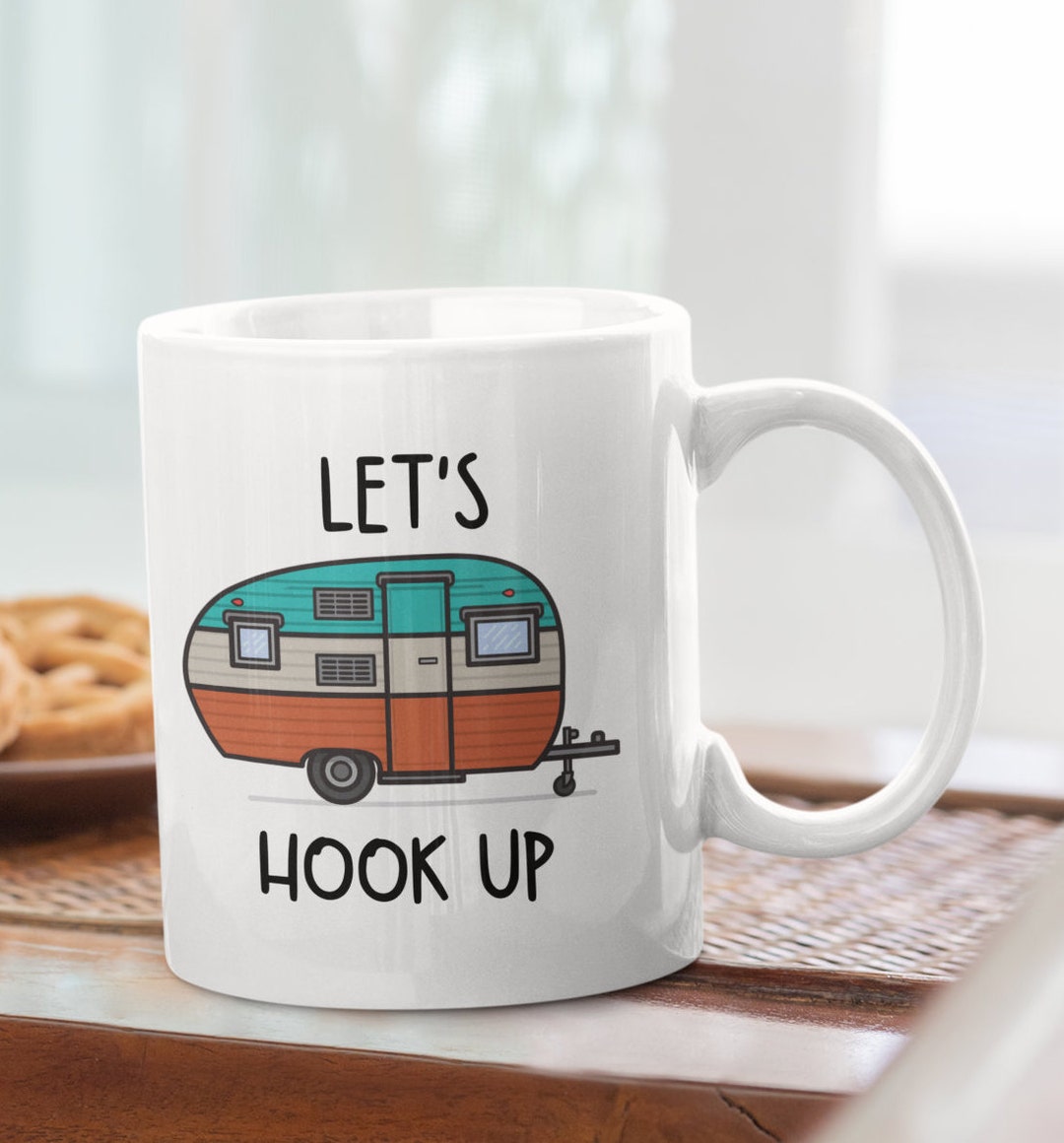 Let's Hook up Mug | Camper Mug | Happy Camper Mug | Trailer Mug | Outdoorsy Mug | Let's Hook up ...