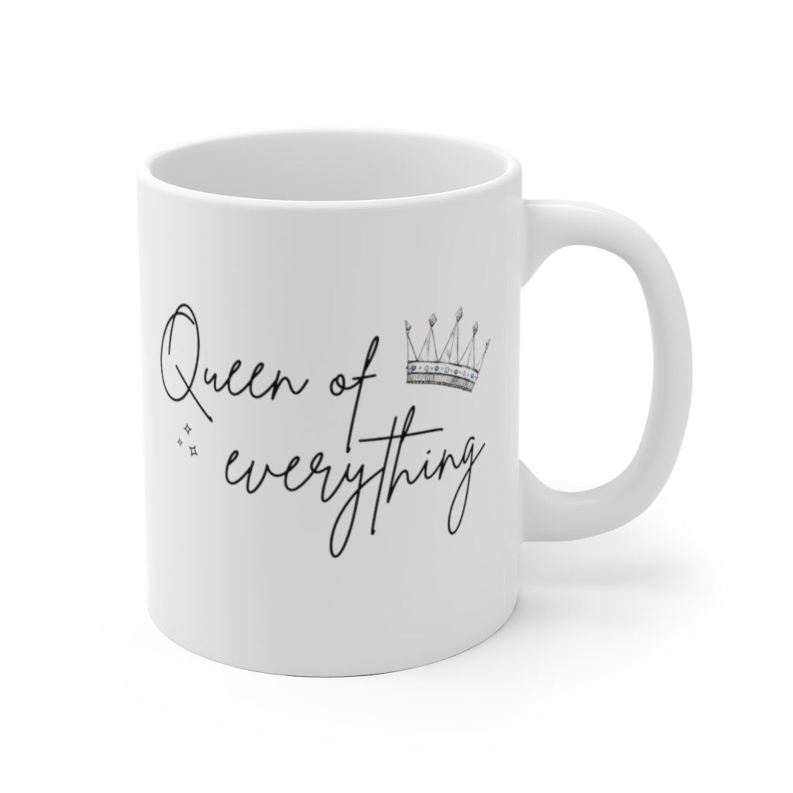 Queen of Everything Mug | Royalty Crown Ceramic Coffee Cup - Etsy
