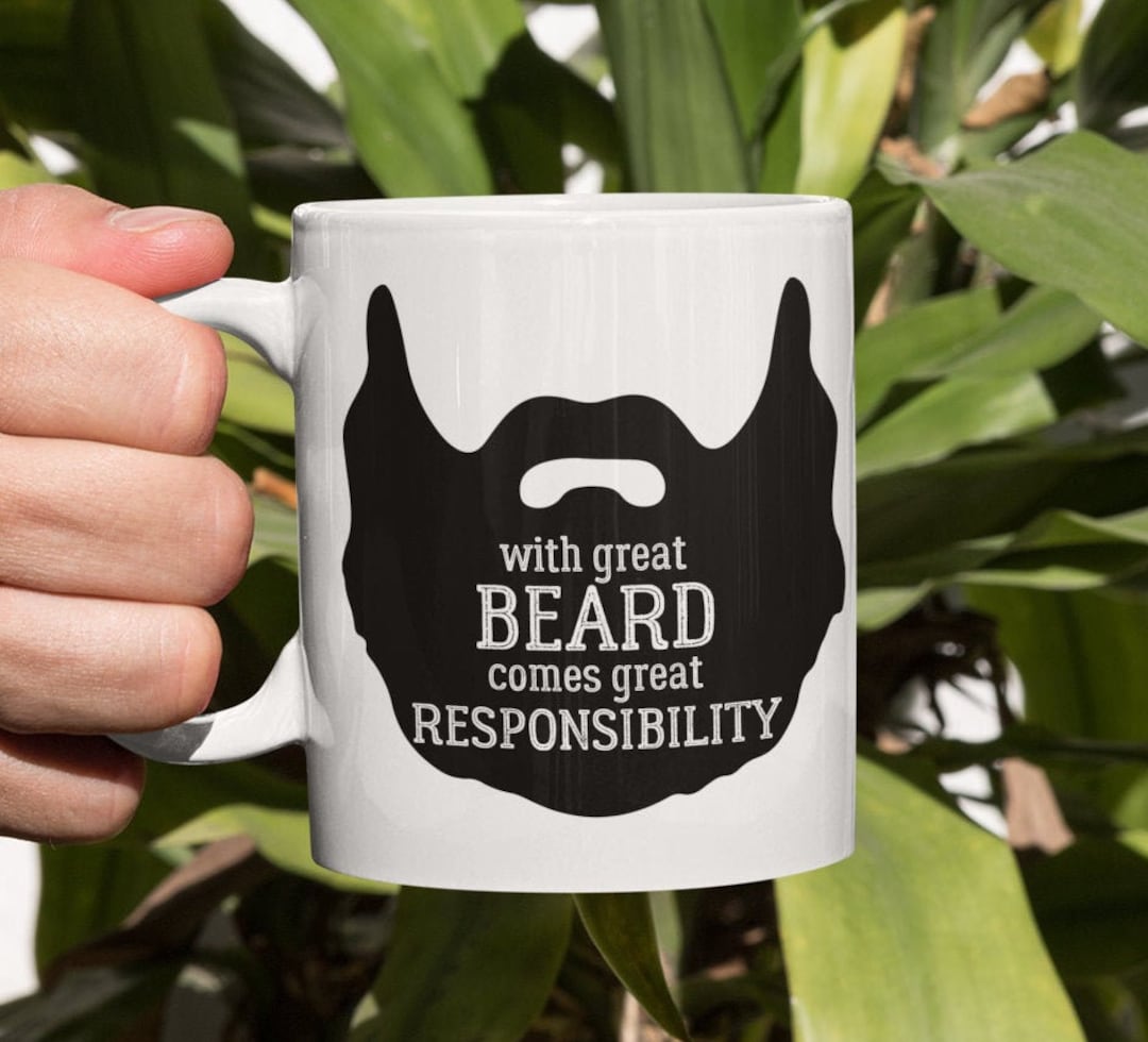 With Great Beard Comes Great Responsibility Mug | Beard Mug | Bearded ...