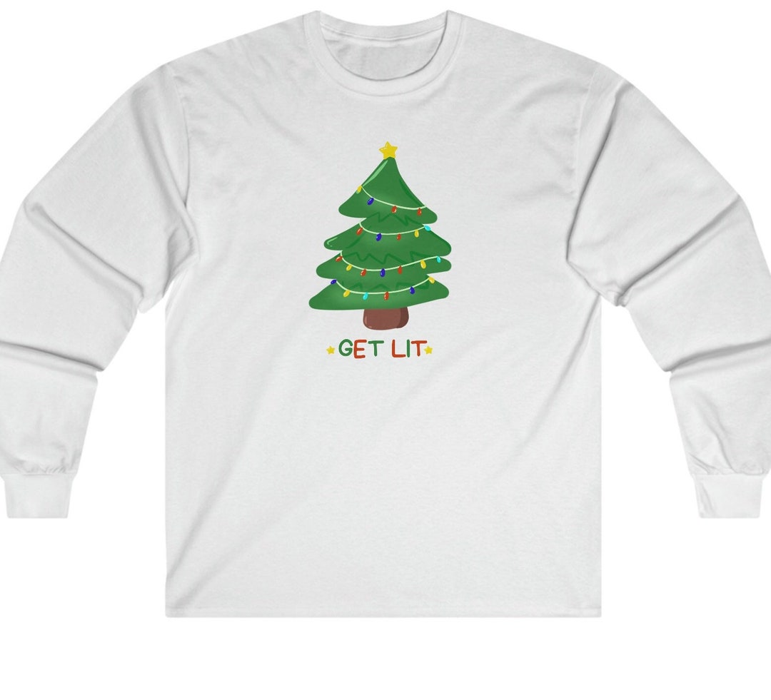 Get Lit Long Sleeved Shirt | Get Lit | Let's Get Lit Long Sleeved Shirt ...