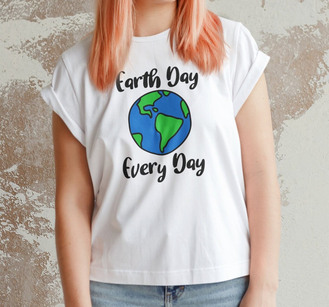 Earth Day Every Day | Earth Day Shirt | Earth Shirt | Recycle Shirt ...