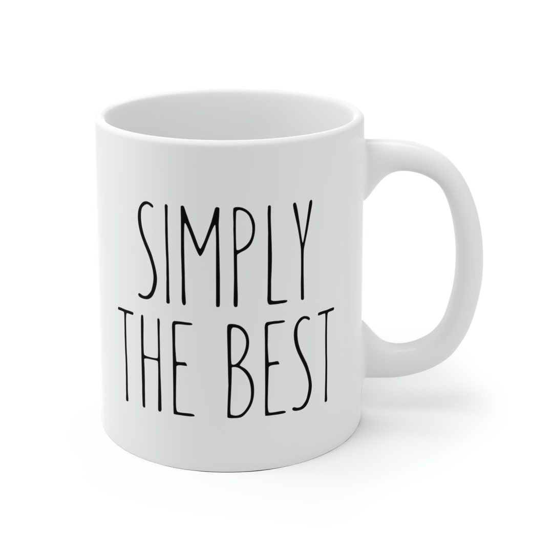 Simply The Best Simply The Best Mug Better Than All The Rest Schitt s simply-the-best-simply-the-best-mug-better-than-all-the-rest-schitt-s