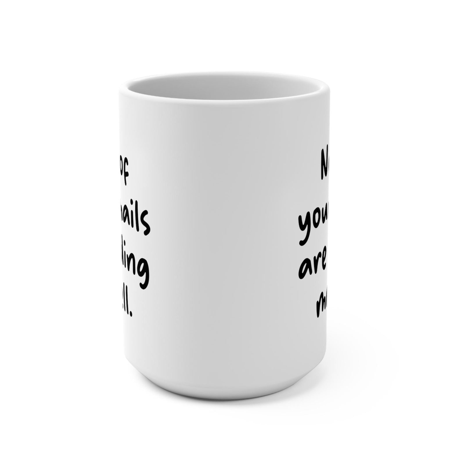 Funny Work Mug | None of Your Emails Are Finding Me Well - Etsy
