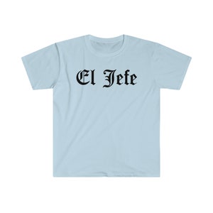 El Jefe Shirt | Boss Shirt | Work Shirt | Shirt for Boss | Gift for ...