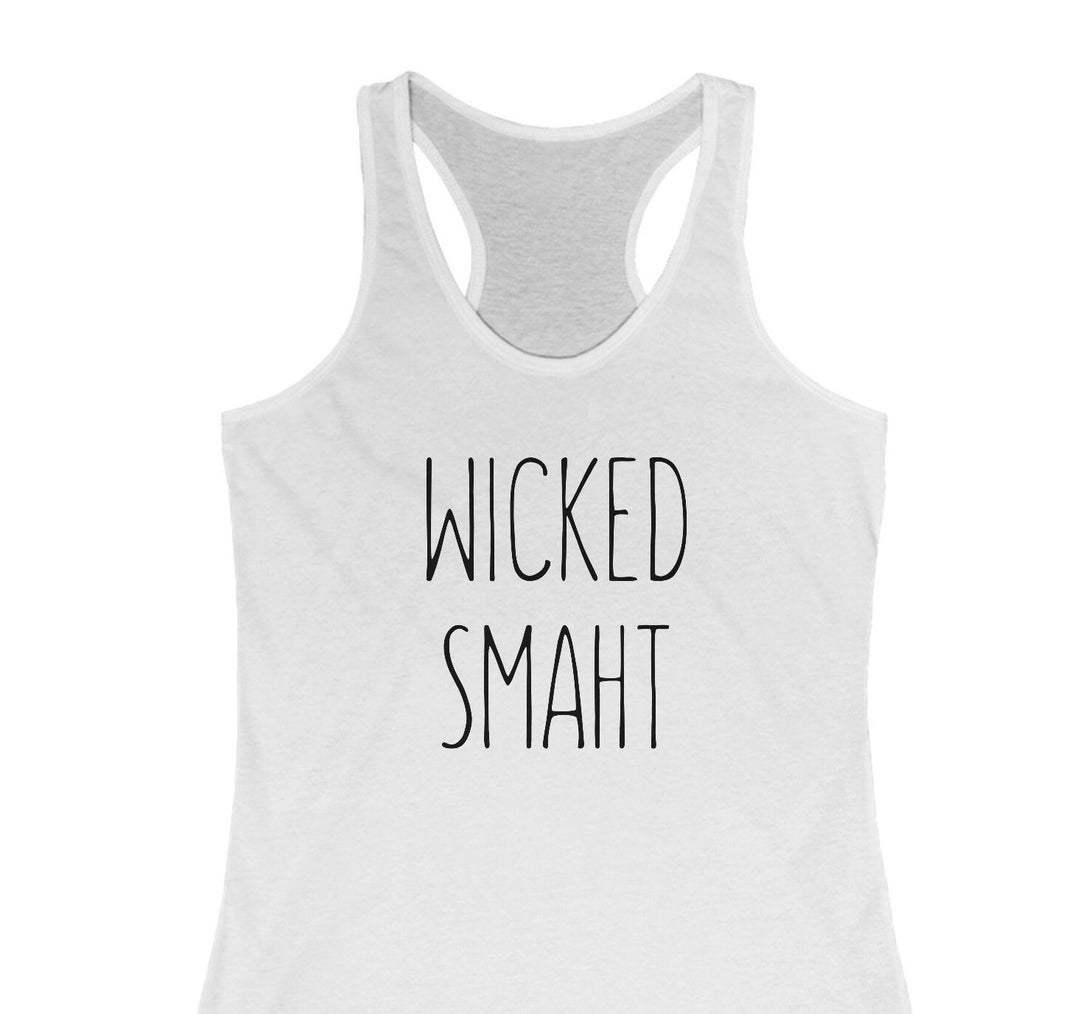 Wicked Smaht Tank | Boston Tank | Boston Accent | Wicked Smaht | Wicked ...