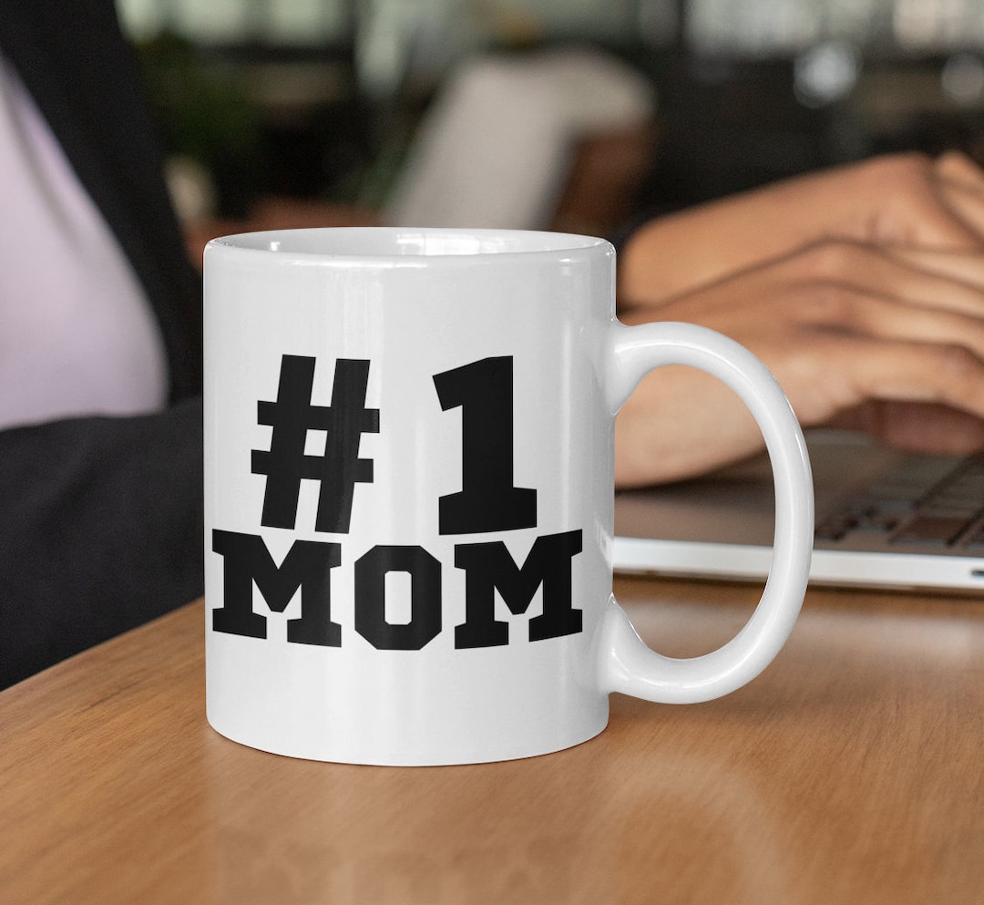 Number One Mom | #1 Mom | Mother's Day Mug | Mother's Day | Mother's ...