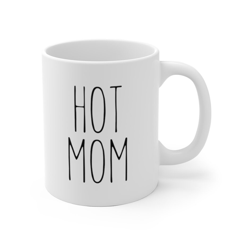 Hot Mom Mug Mothers Day Mug Mothers Day T Etsy Uk