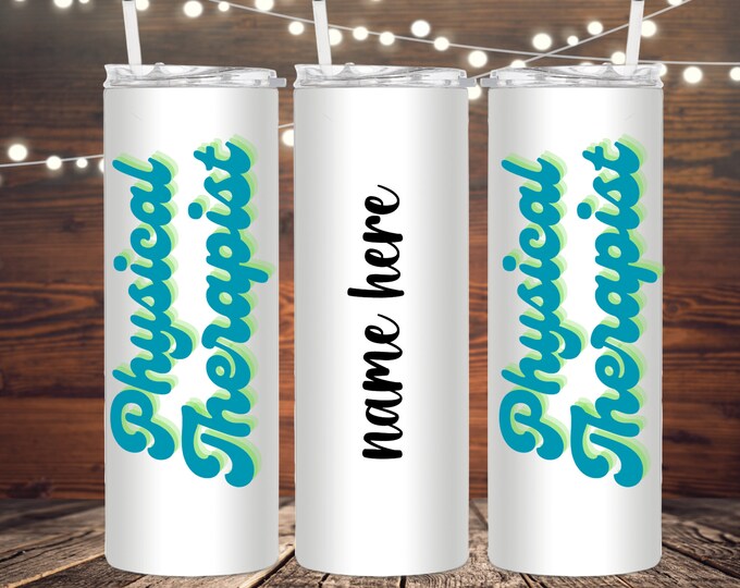 Personalized PT Tumbler, Custom PT Tumbler Cup, DPT Gift, Nurse ...
