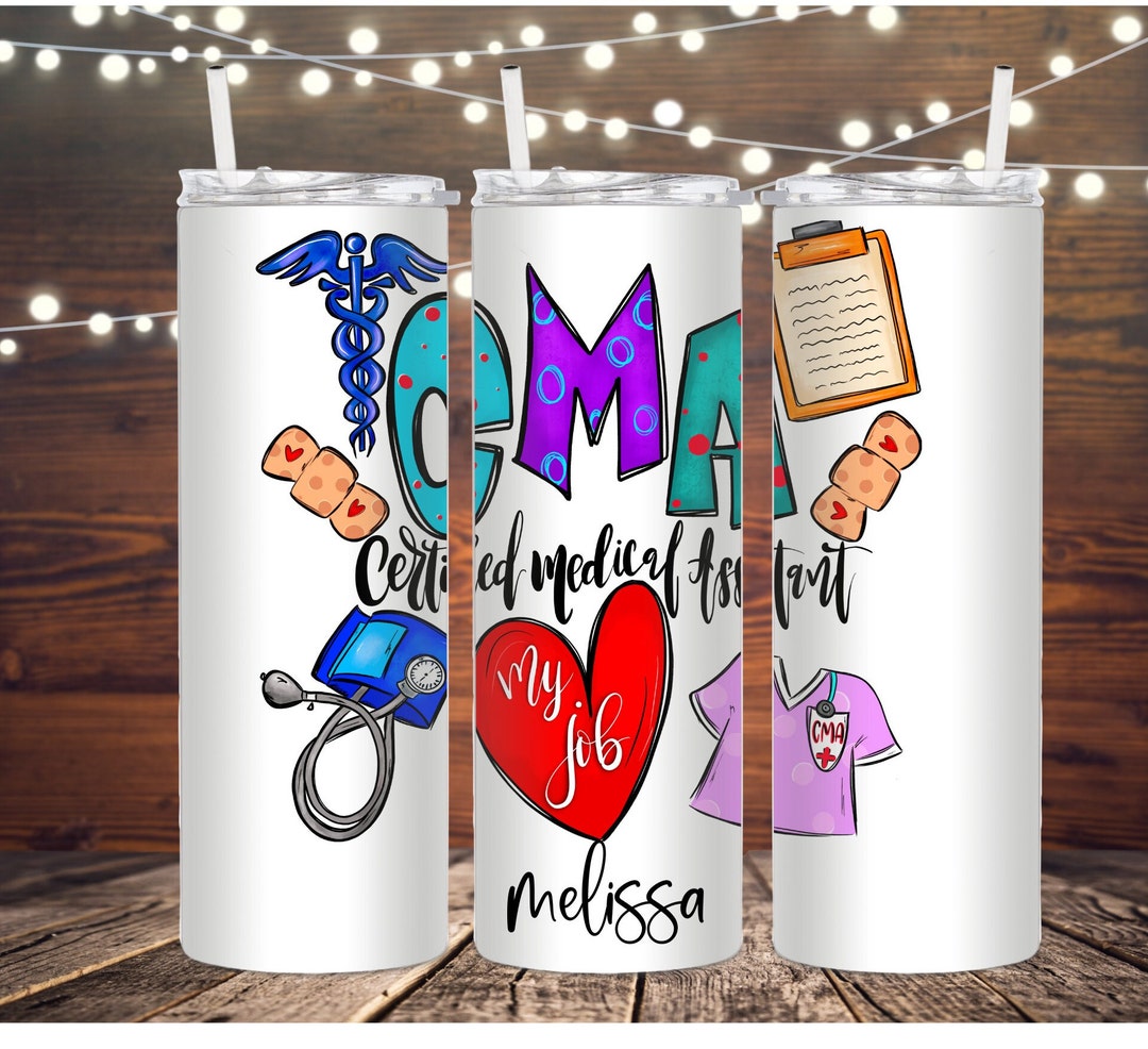 Certified Medical Assistant Tumbler, Personalized CMA Tumbler ...