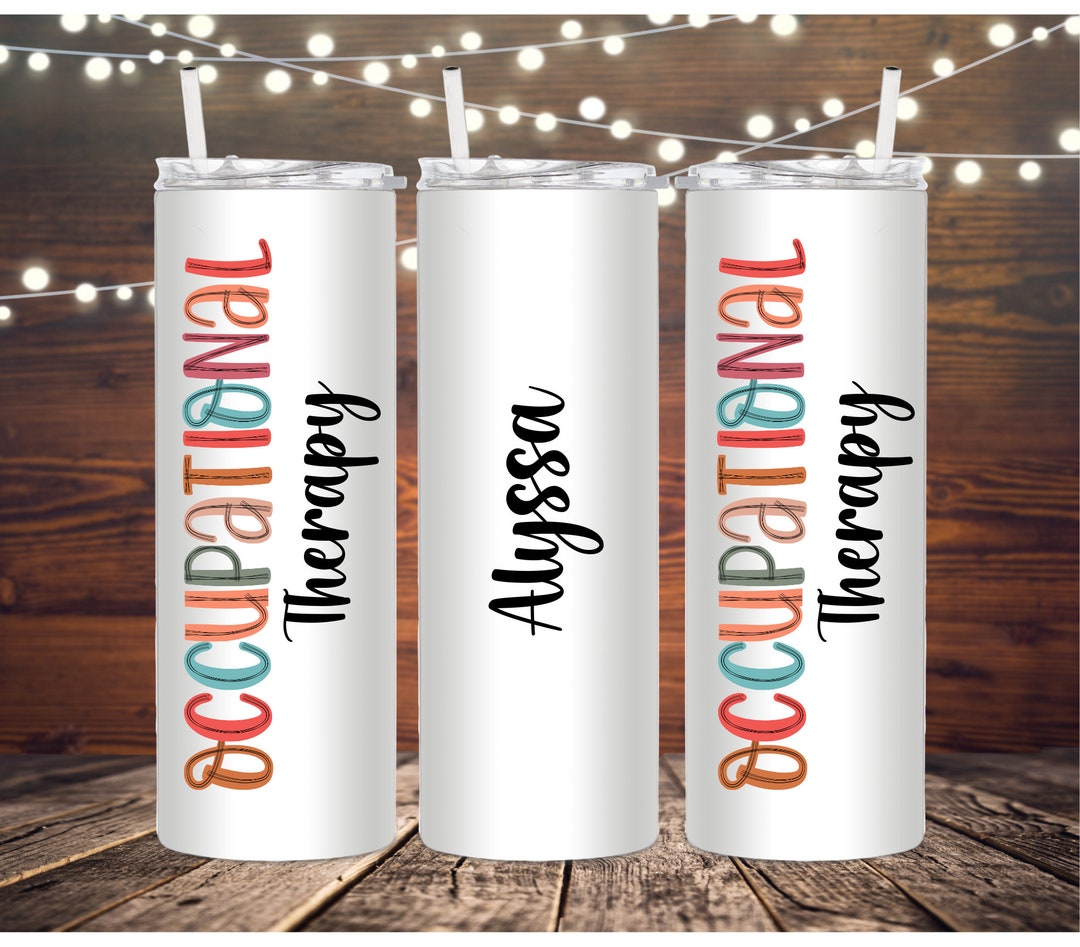 Personalized Occupational Therapy Tumbler With Lid and Straw, Custom ...