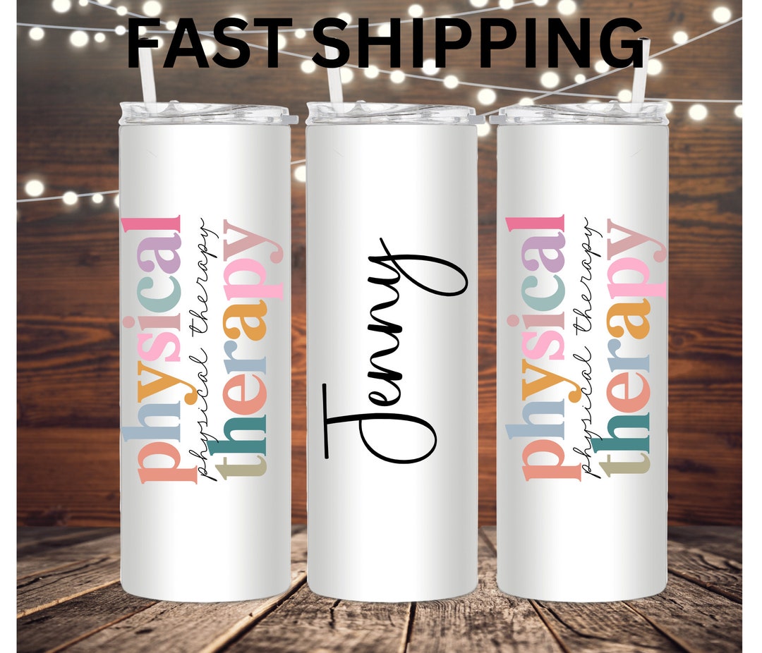 Physical Therapy Tumbler, Personalized Physical Therapy Tumbler, PTA ...