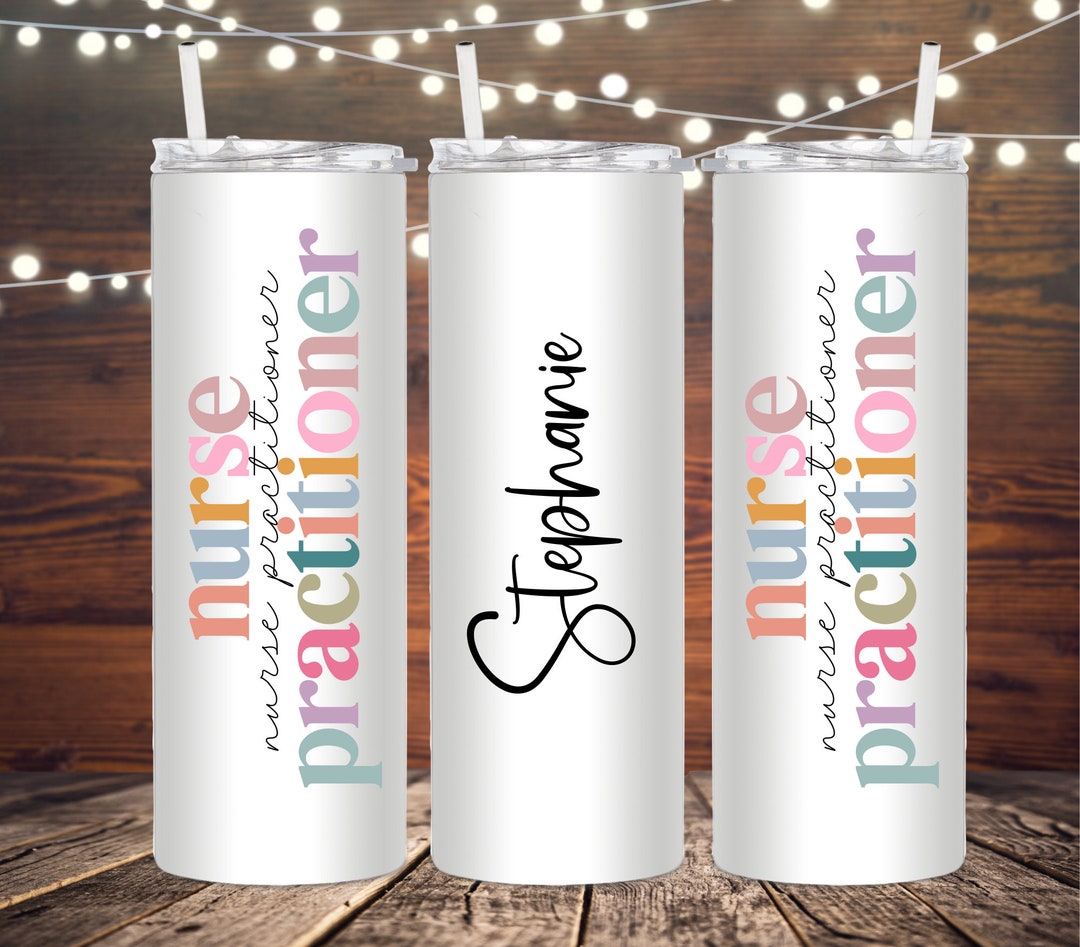 Nurse Practitioner Tumbler, Nurse Practitioner Gift, 20oz Insulated ...