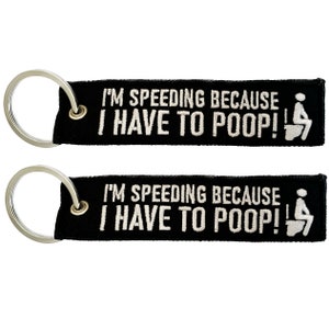 Im Speeding Because I Have to Poop Key Tag for Motorcycles, Scooters ...