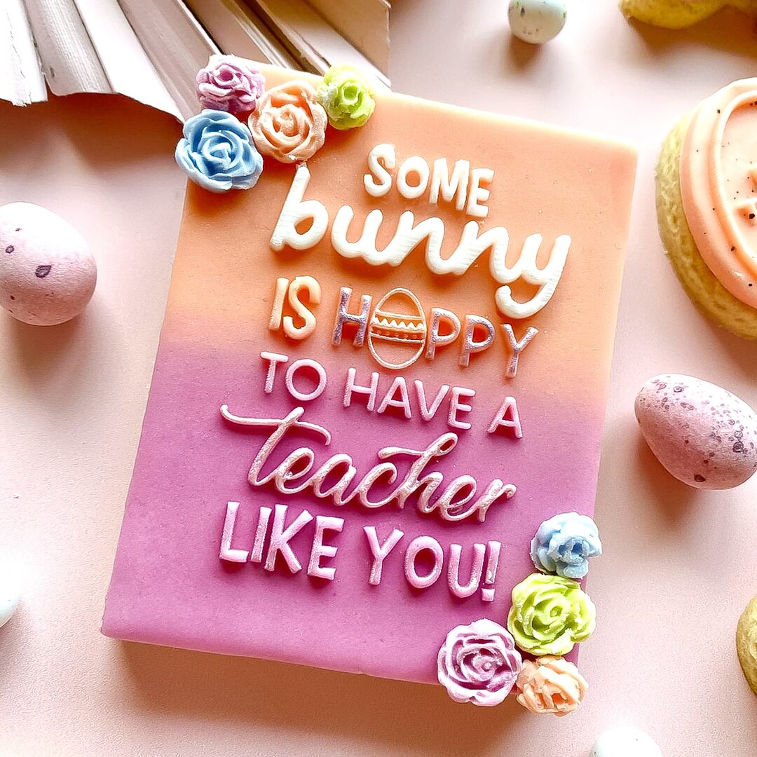 Easter Embosser Stamp | Some Bunny is Happy to Have A Teacher Like You ...