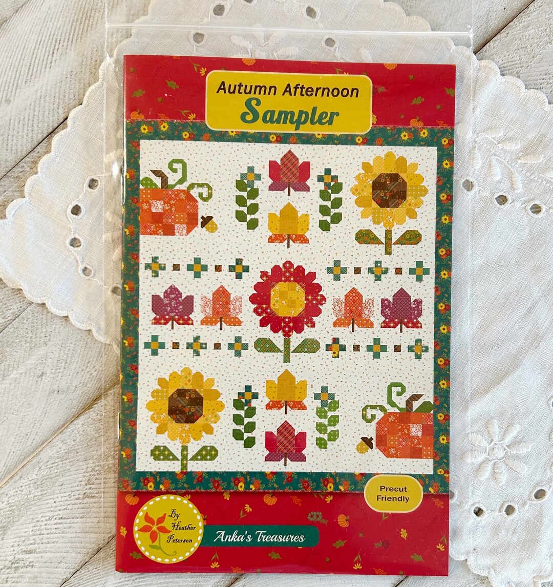 Autumn Afternoon Sampler Quilt Pattern by Heather Peterson Anka’s ...