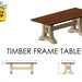 Timber Frame Table Plans - Etsy