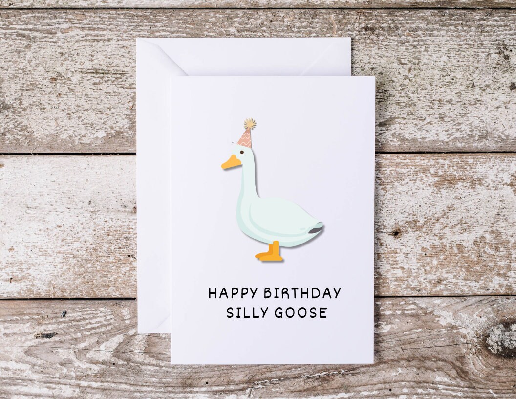 Happy Birthday Silly Goose - Silly Goose Birthday Card - Cute Animal ...
