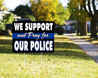 We Support and Pray for Our Police Yard Sign - Etsy