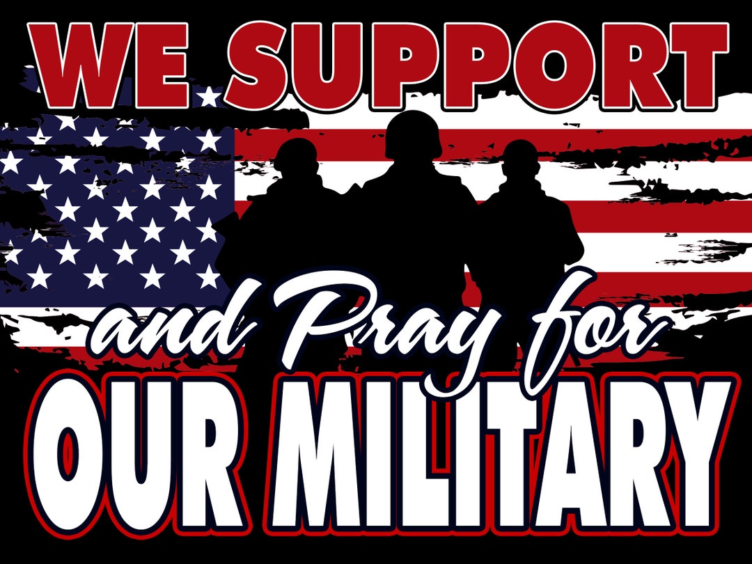 We Support and Pray for Our Military Yard Sign - Etsy