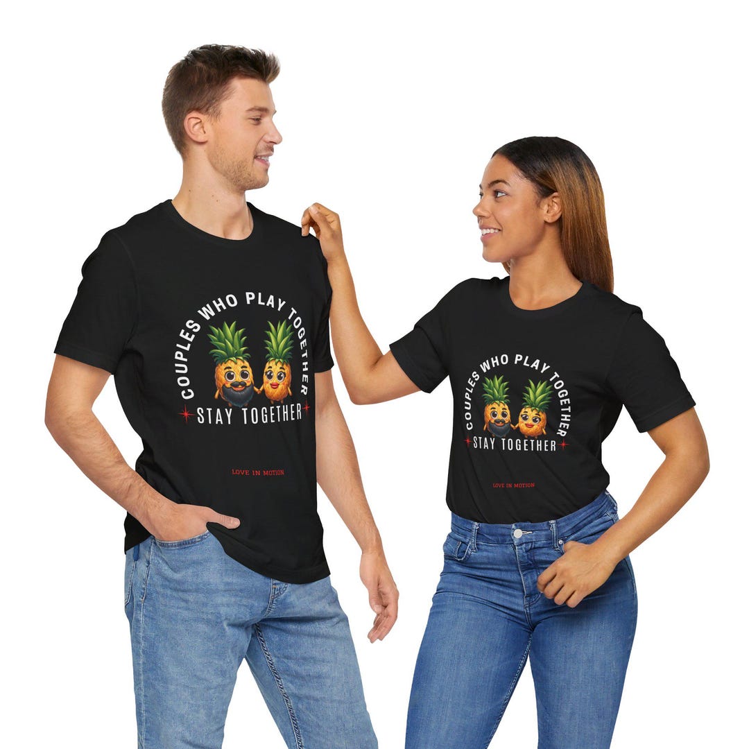Pineapple Polyamorous Love in Motion Tee | Unisex Jersey Shirt | Couples Who Play Together Stay ...
