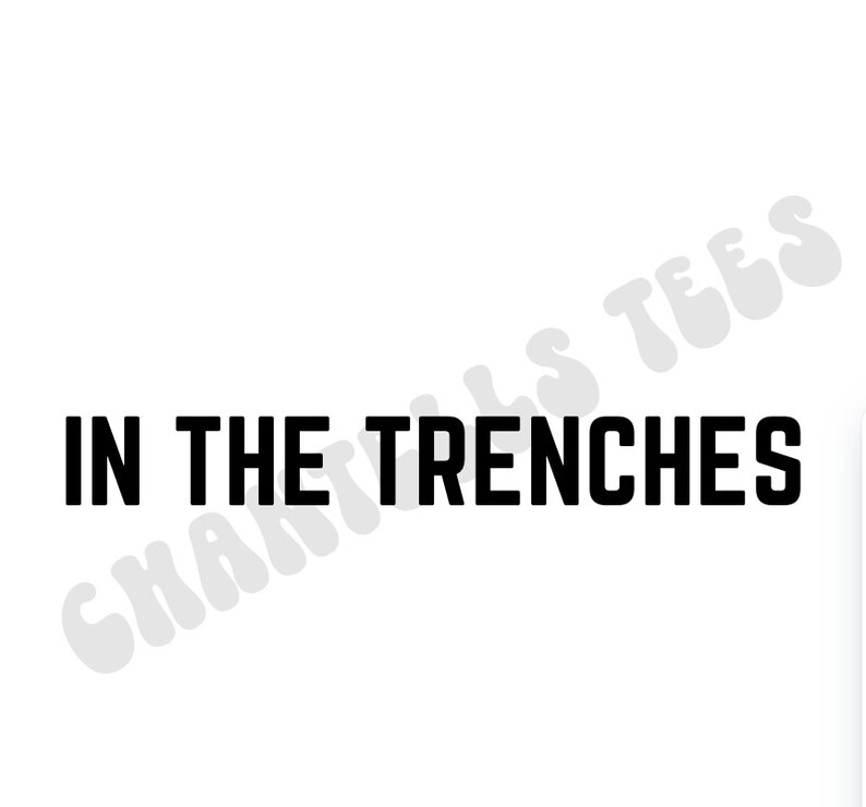 In the Trenches PNG - Etsy