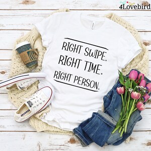 Right Swipe, Right Time | Tinder Couple T-shirt | Dating App Couple ...