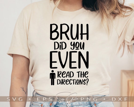 Bruh Did You Even Read the Directions Svg Funny Math Teacher - Etsy