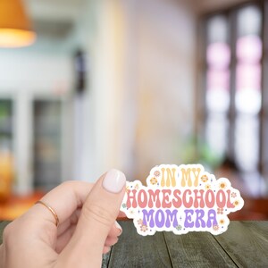 Homeschool Mom Era Sticker Homeschool Mama Sticker Homeschool Stickers ...