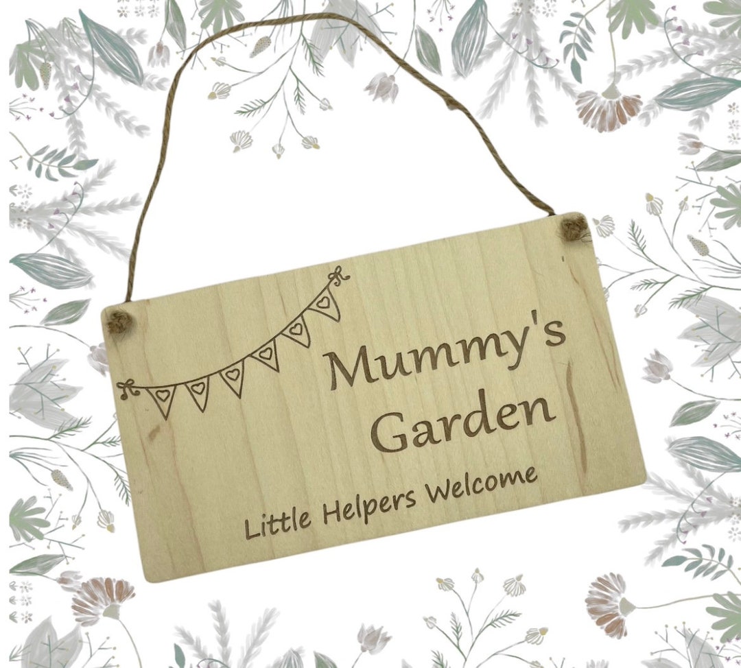 Mummy's Garden Sign, Little Helpers Welcome Plaque, Mummy's Garden Sign ...