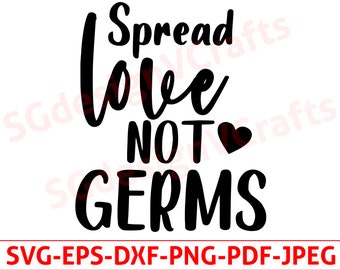 Spread Love Not Germs Svg - Etsy